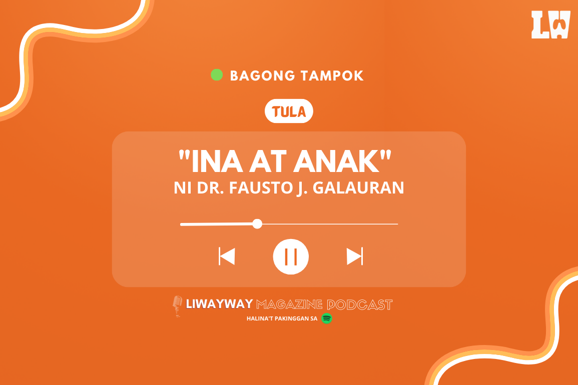 TULA: “Ina At Anak” – Liwayway